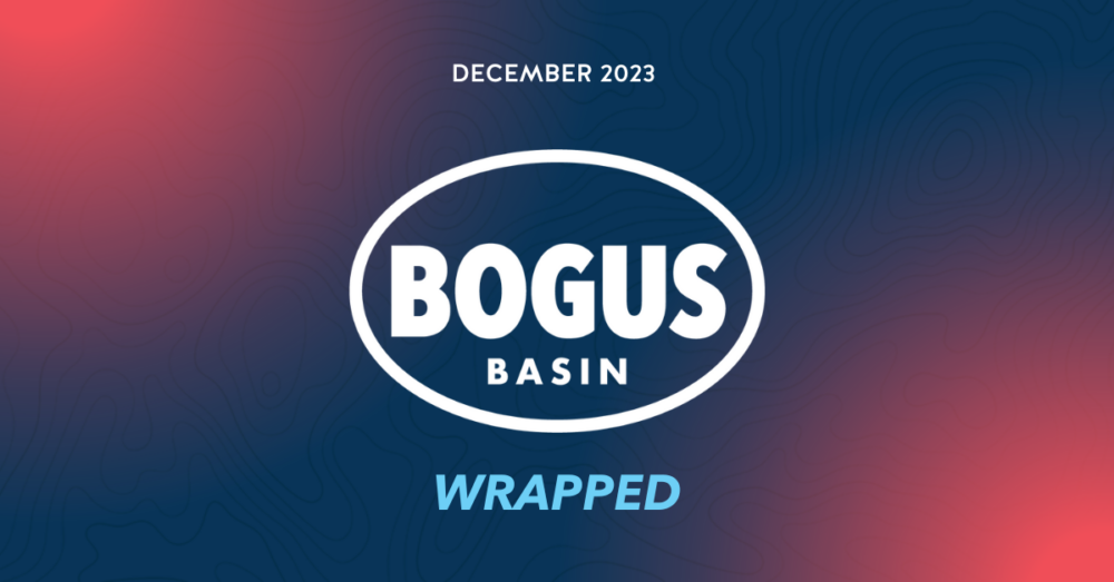 December 2023 Wrapped | Your Mountain | Bogus Basin